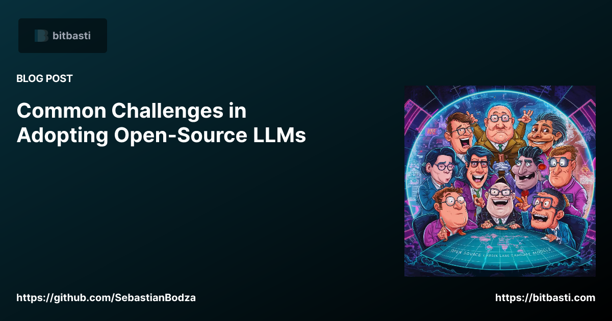 Common Challenges in Adopting Open-Source LLMs